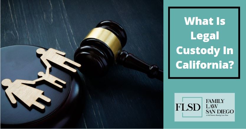 Legal Custody in California | Family Law San Diego