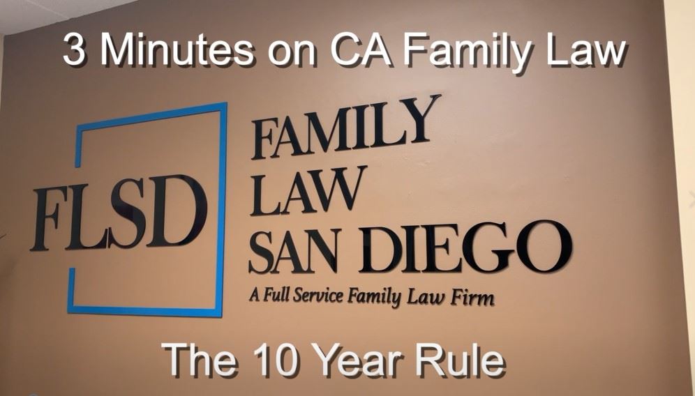 Video: 10 Year Rule | Family Law San Diego